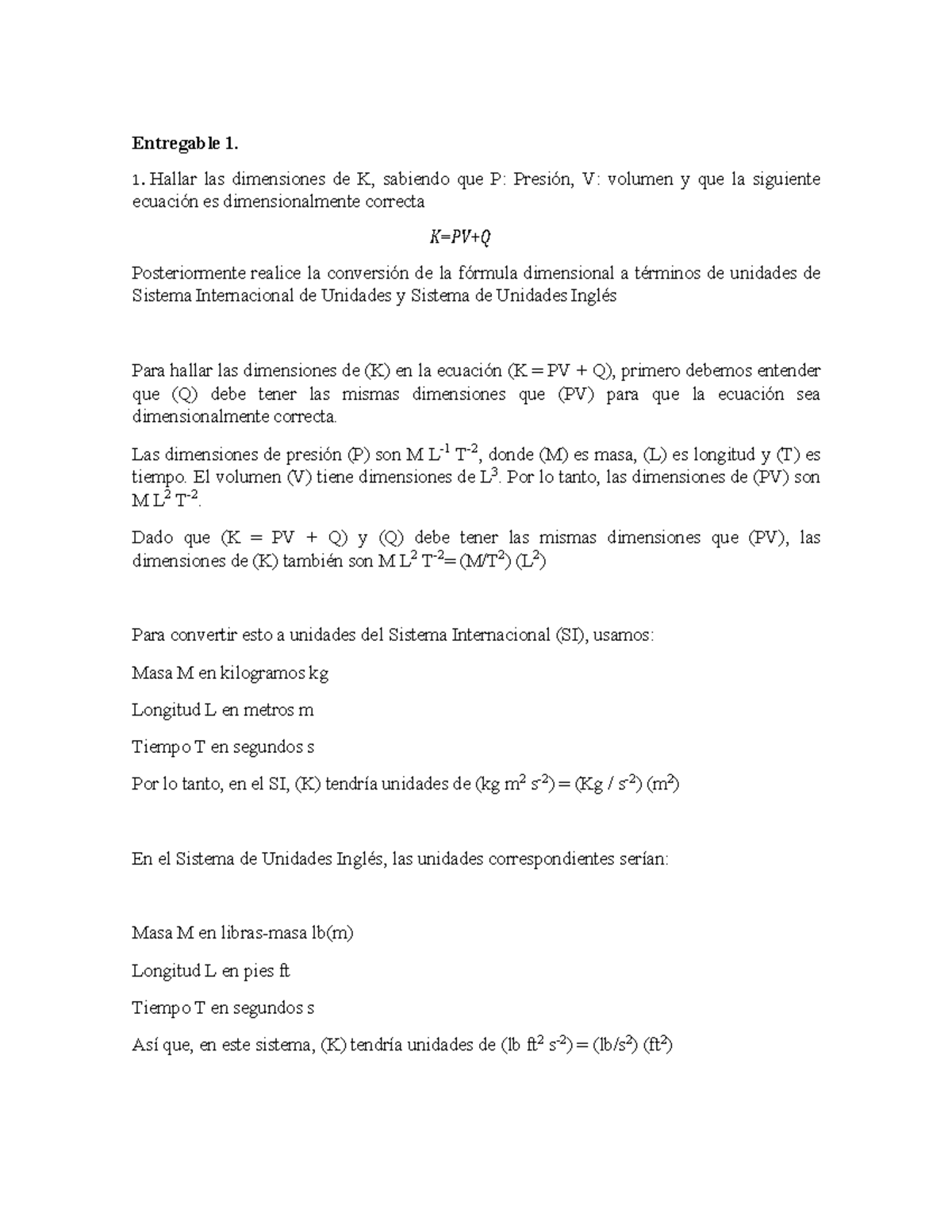 Entregable 1 ter - UNITEC - Entregable 1. 1. Hallar las dimensiones de K, sabiendo que P ...
