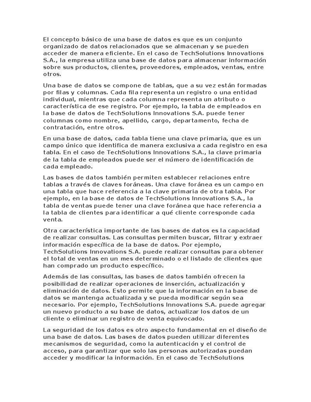 El concepto básico de una base de datos es que es un conjunto ...