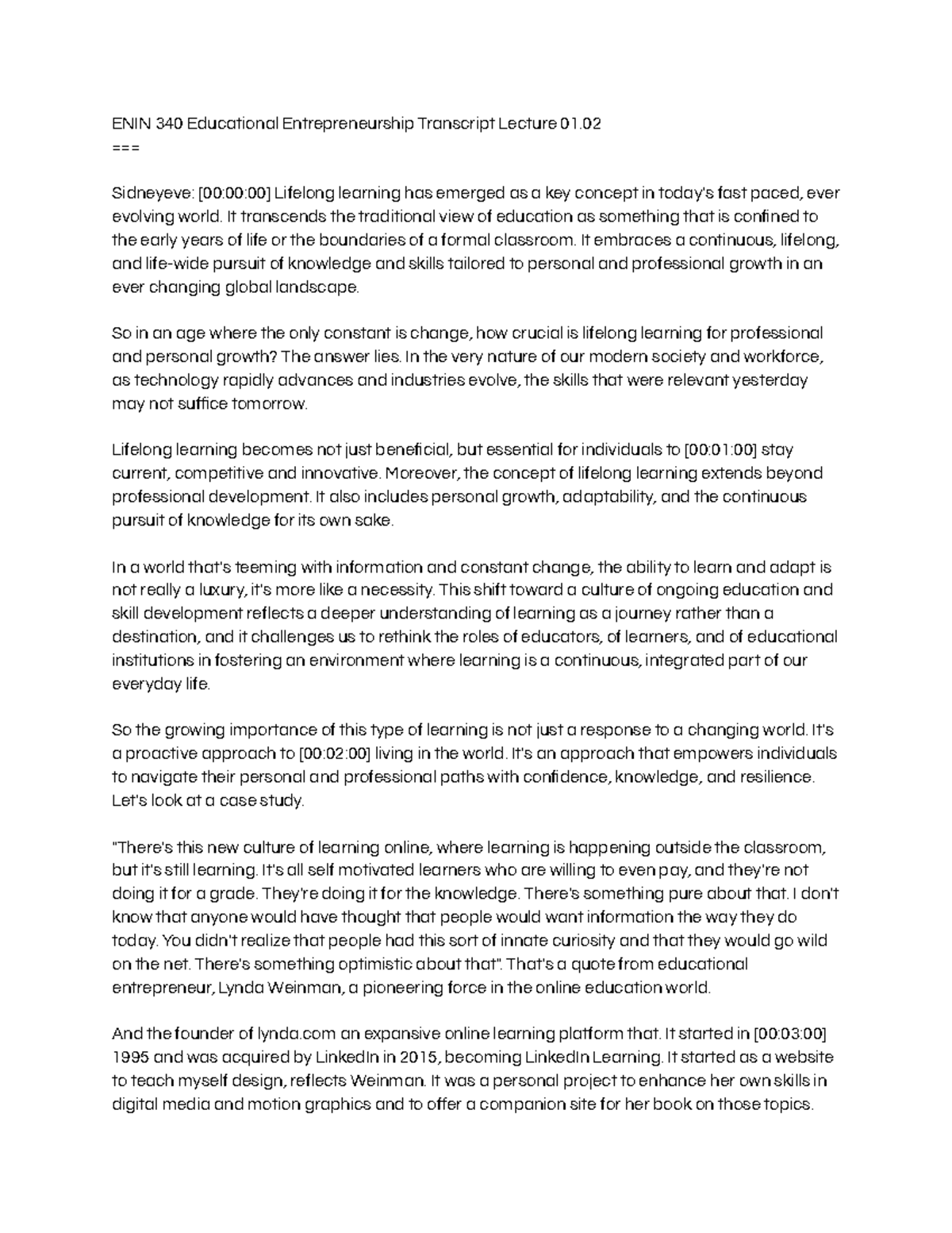 Transcript Lecture 01 - Sidneyeve: [00:00:00] Lifelong learning has emerged as a key concept in ...