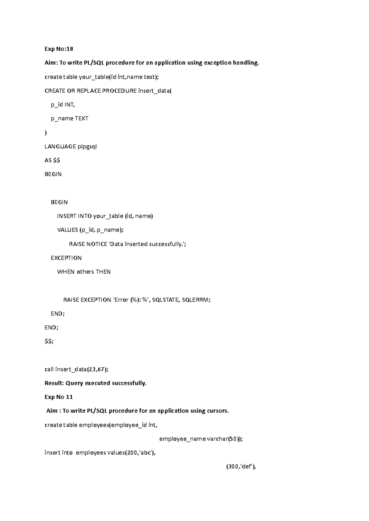 Dbmslab part2 - Exp No: 10 Aim: To write PL/SQL procedure for an application using exception ...