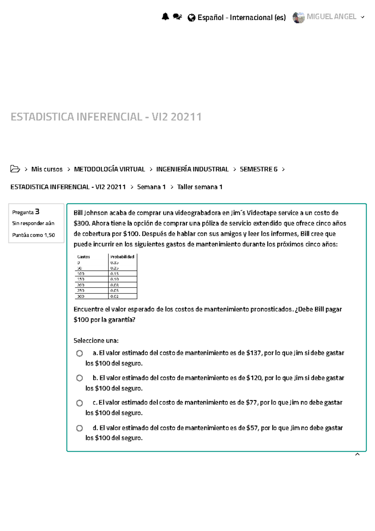 msmmdmd,s skdln kdslndfkdnfd - Pregunta 3 Sin responder aún Puntúa como ...