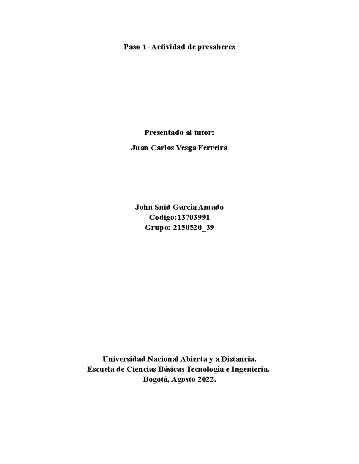 PASO1 Grupo 39 JOHN SNID Garcia Amado - Paso 1 -Actividad de presaberes ...