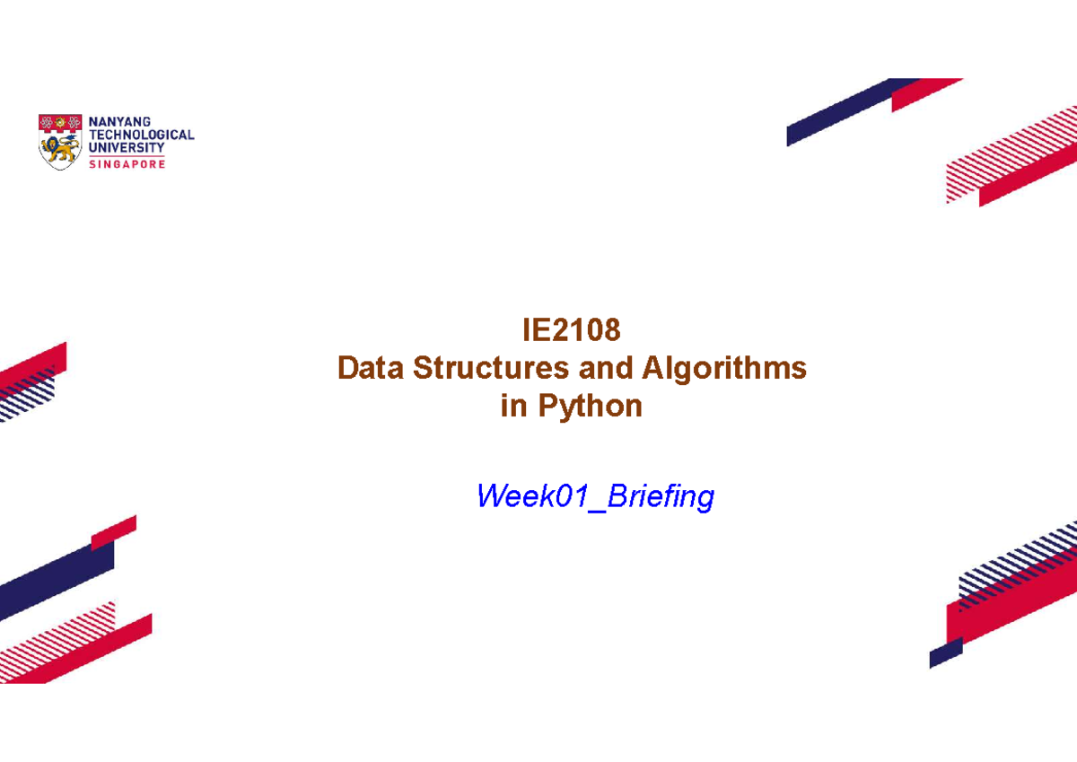 IE2108 Week01 Briefing - Week01_Briefing IE Data Structures and ...