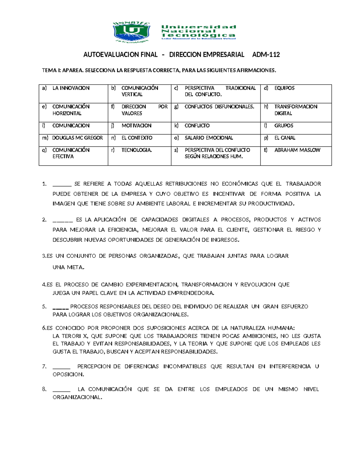 Autoevaluacion Final ADM-112 - AUTOEVALUACION FINAL - DIRECCION EMPRESARIAL ADM- TEMA I: APAREA ...