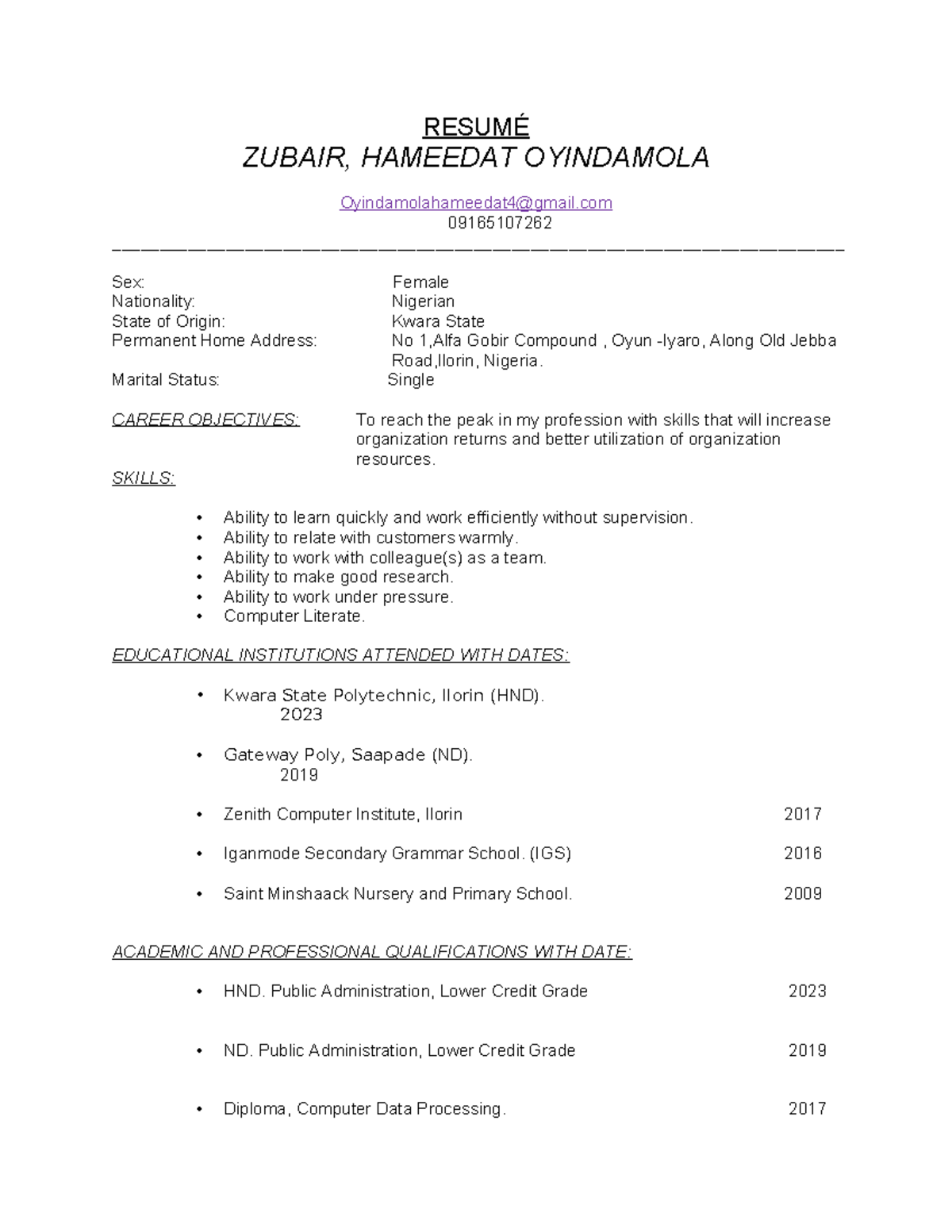 Zubair'S CV - RESUMÉ ZUBAIR, HAMEEDAT OYINDAMOLA Oyindamolahameedat4@gmail 09165107262 - Studocu