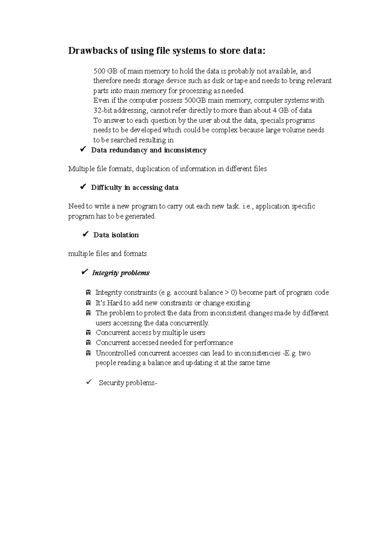 Database 2 - Drawbacks of using file systems to store data: 500 GB of main memory to hold the ...
