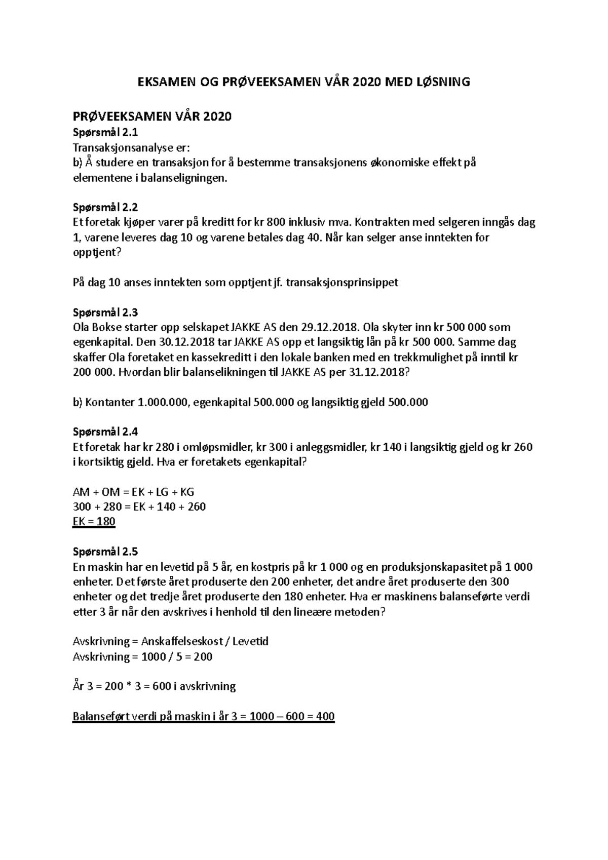 Gamle eksamensoppgaver i BØK3532 med løsning - EKSAMEN OG PRØVEEKSAMEN VÅR 2020 MED LØSNING ...