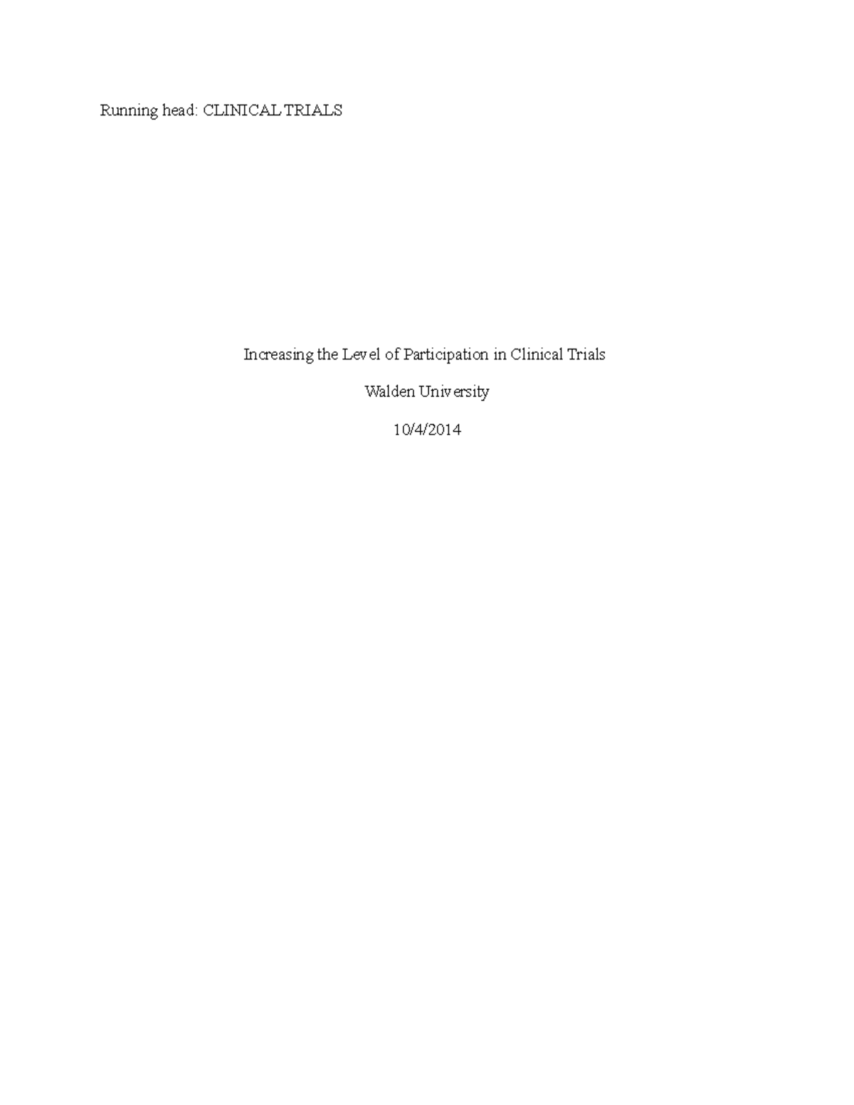 WK5 Assignment - Running head: CLINICAL TRIALS Increasing the Level of Participation in Clinical ...