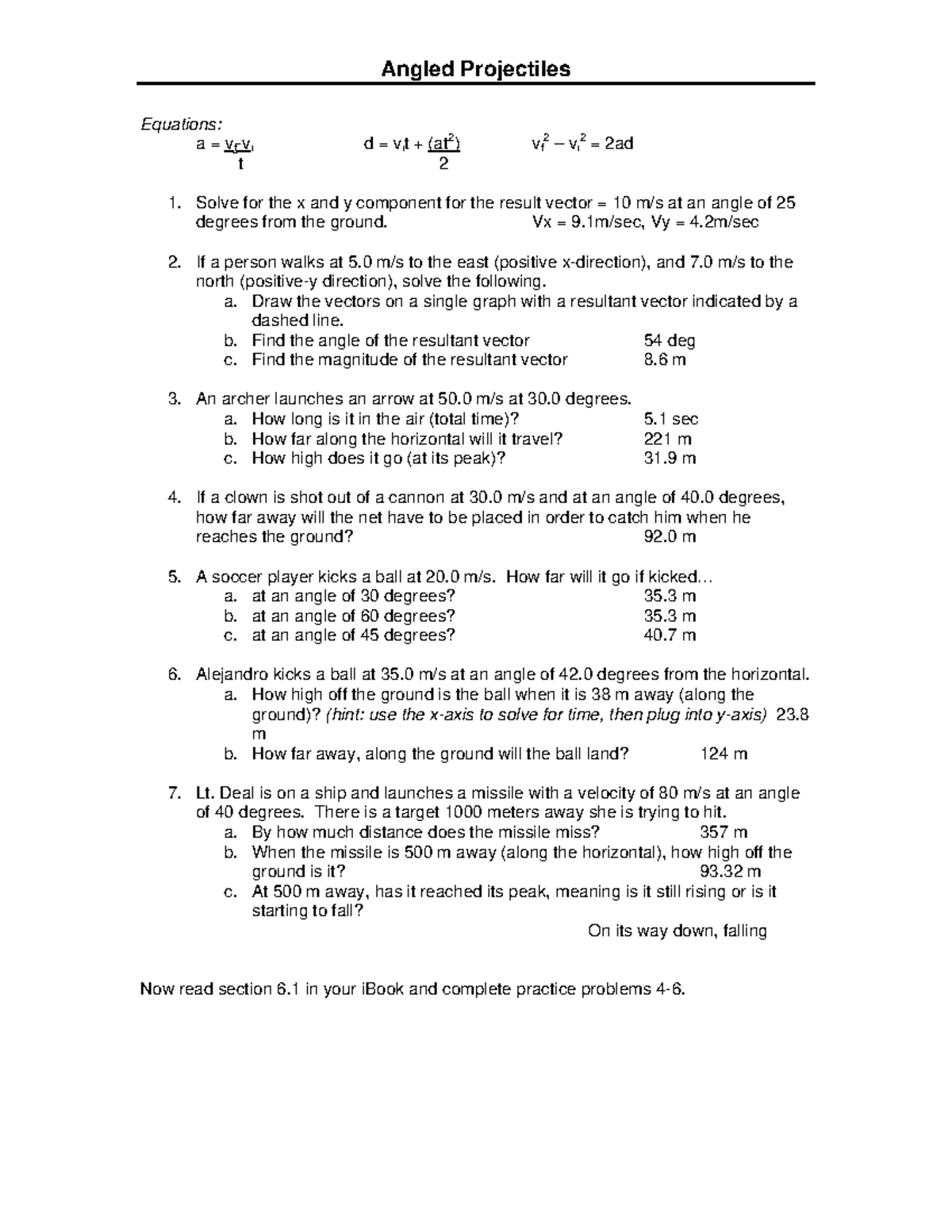 Angled projectiles WS - gsdf - Angled Projectiles Equations: a = vf-vi d = vit + (at 2 ) vf2 ...