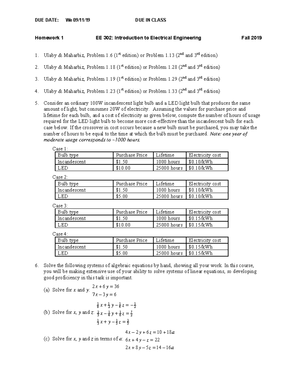 HW1 F19 - HW 1 of EE302 - DUE DATE: We 09/11/19 DUE IN CLASS Homework 1 EE 302: Introduction to ...