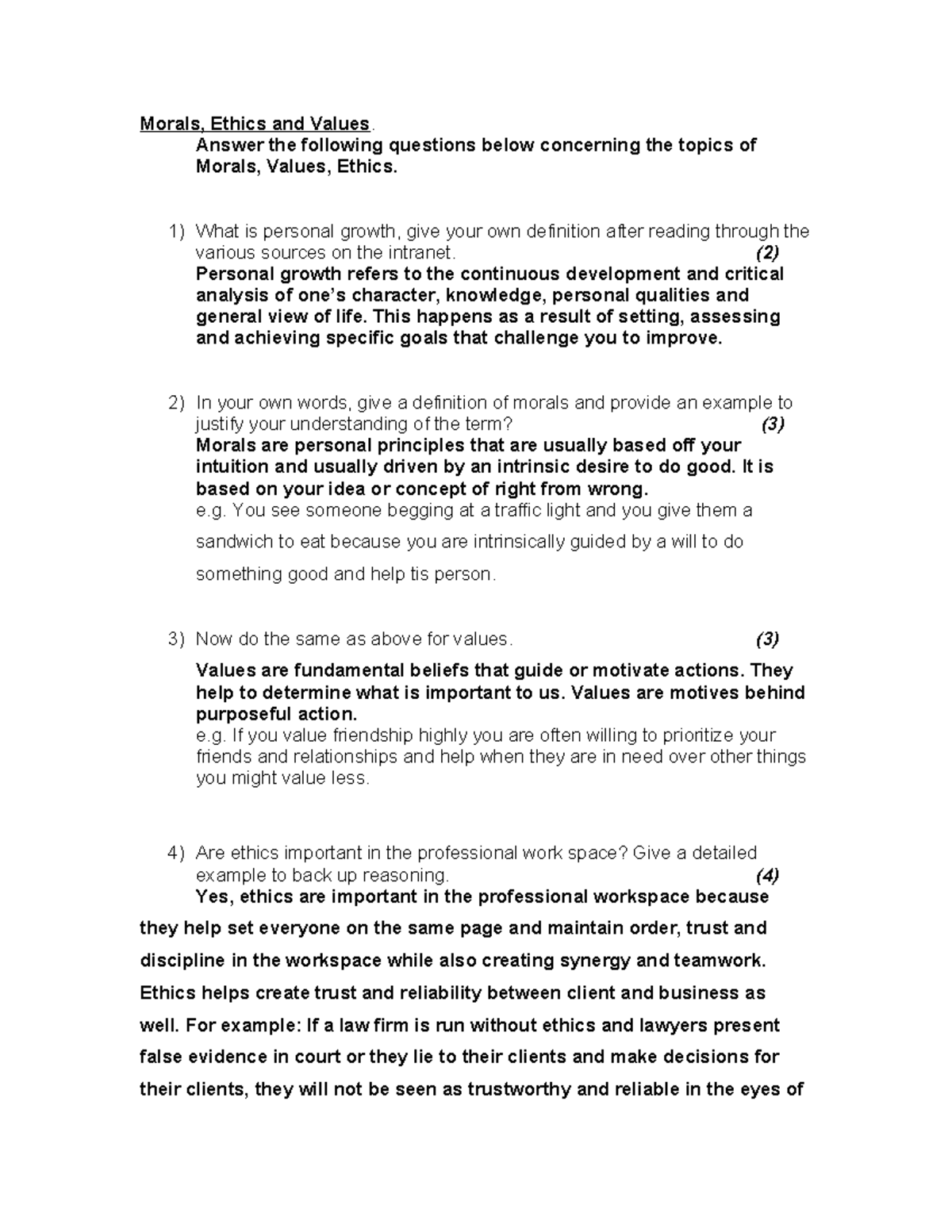 Morals Ethics and Values - Answer the following questions below ...