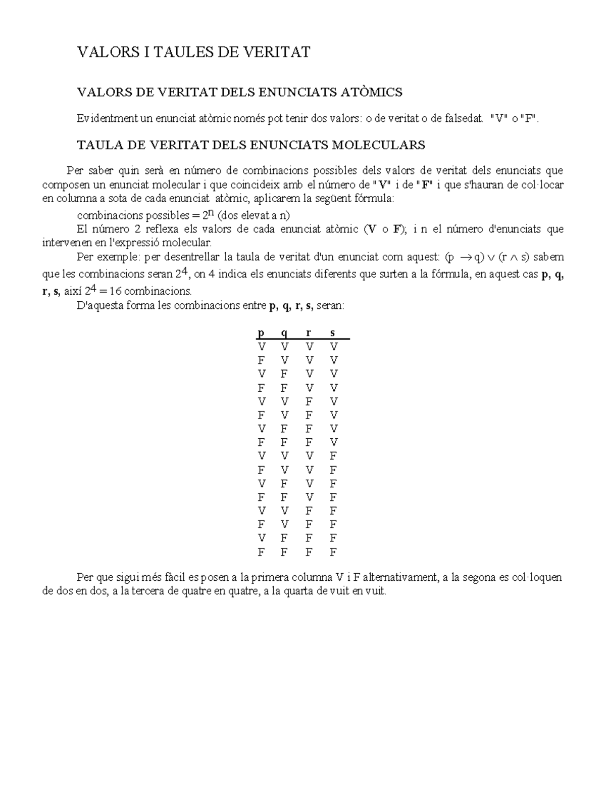 Apunts 2- taules de la veritat - VALORS I TAULES DE VERITAT VALORS DE ...