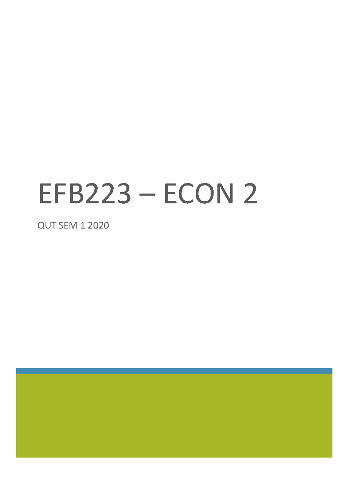 EFB223 Economics 2 Notes - 2020 - EFB223 – ECON QUT SEM WEEK 1: Week ...
