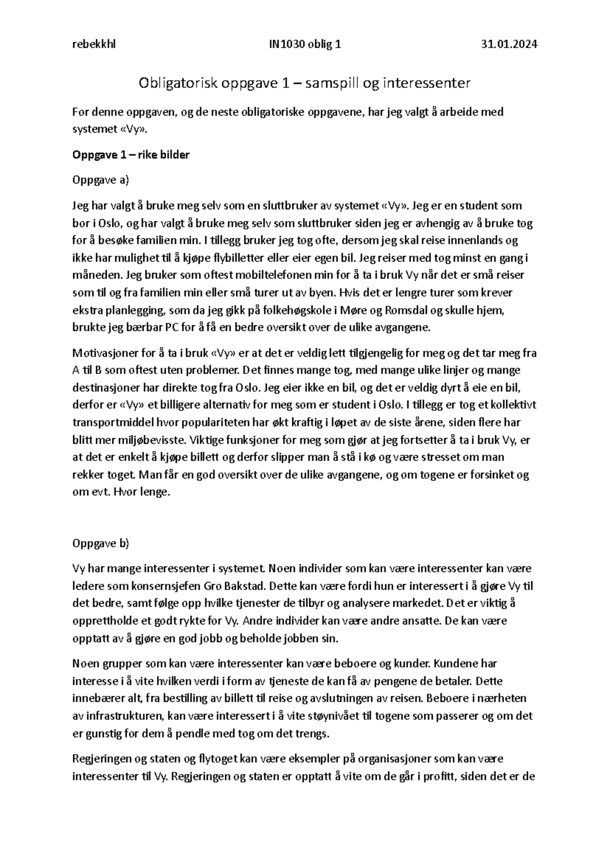 Oblig 1 - IN1030 - Obligatorisk oppgave 1 – samspill og interessenter For denne oppgaven, og de ...