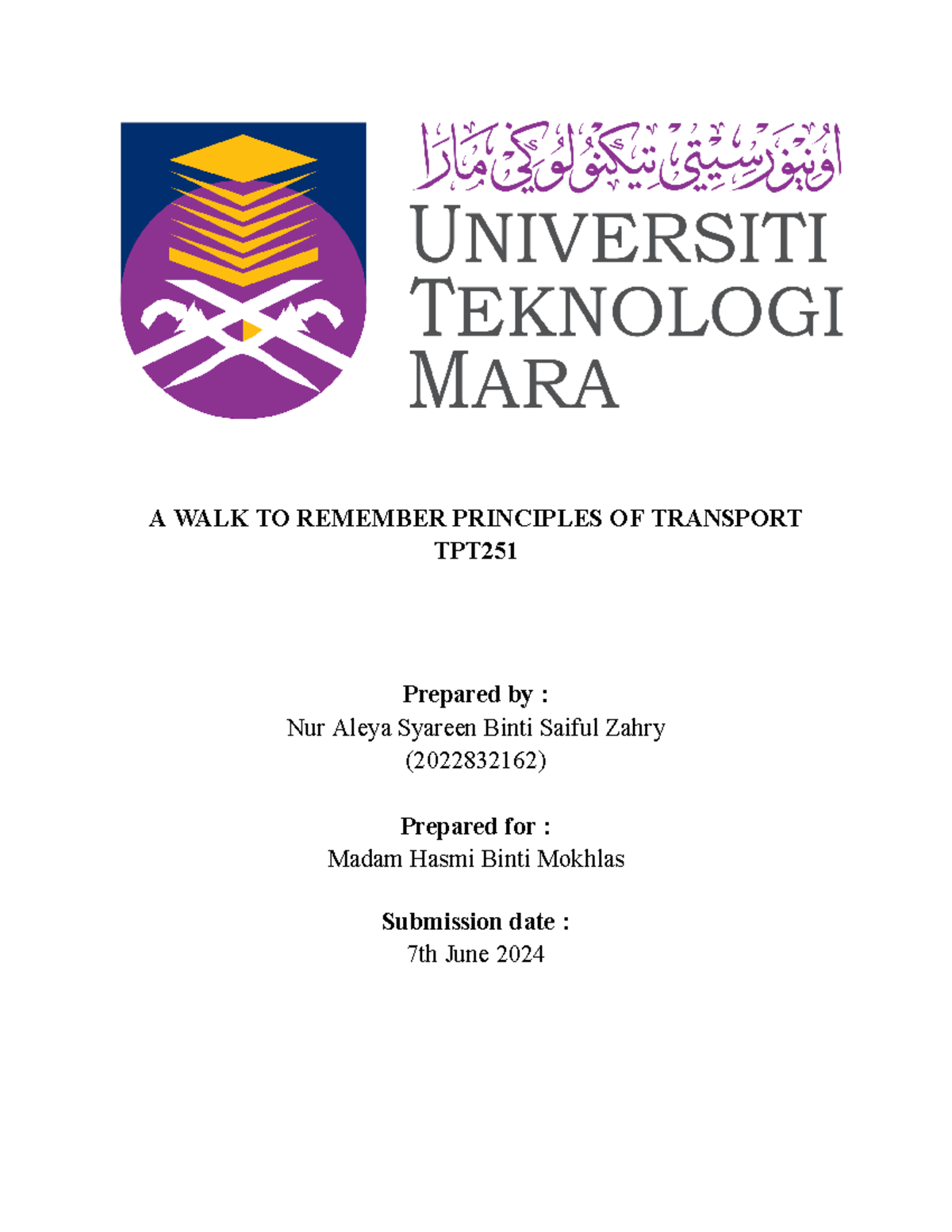 Tpt251 individual REPORT - A WALK TO REMEMBER PRINCIPLES OF TRANSPORT ...