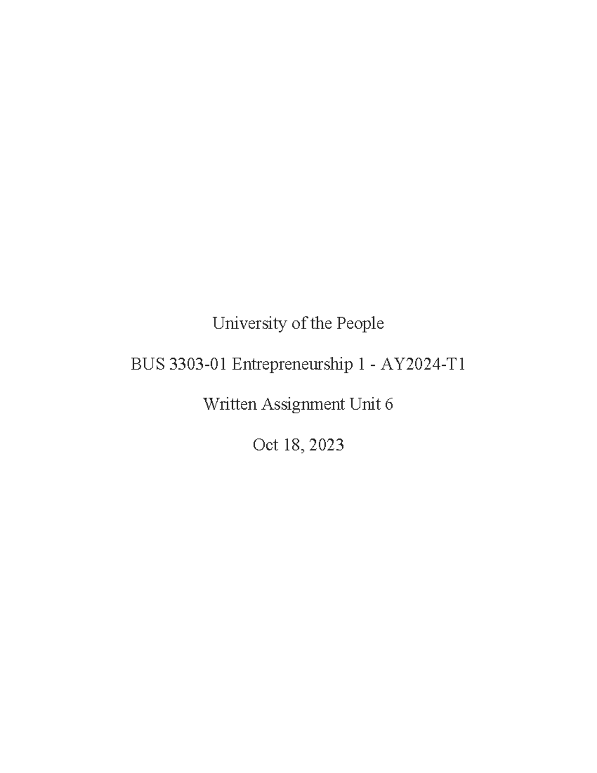 BUS 3303-01 Written Assignment Unit 6 - University of the People BUS 3303-01 Entrepreneurship 1 ...