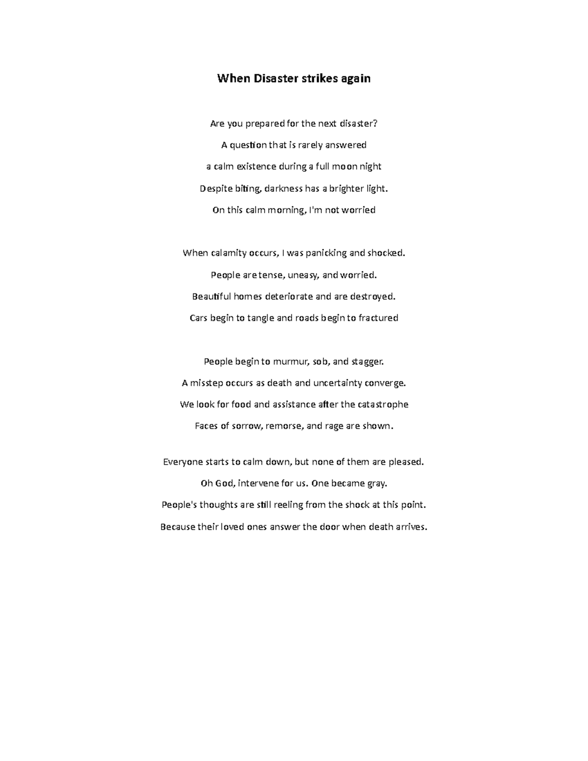 When Disaster strikes again - On this calm morning, I'm not worried ...