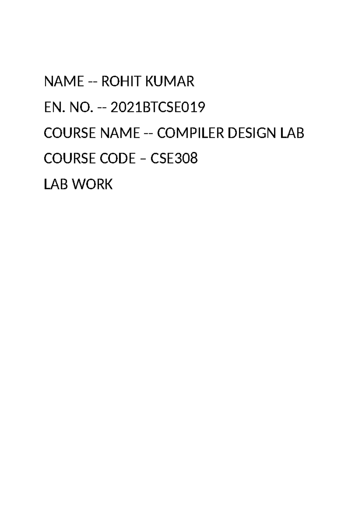 Compiler Design LAB-1 - For assignment - NAME - ROHIT KUMAR EN. NO. - 2021BTCSE COURSE NAME ...