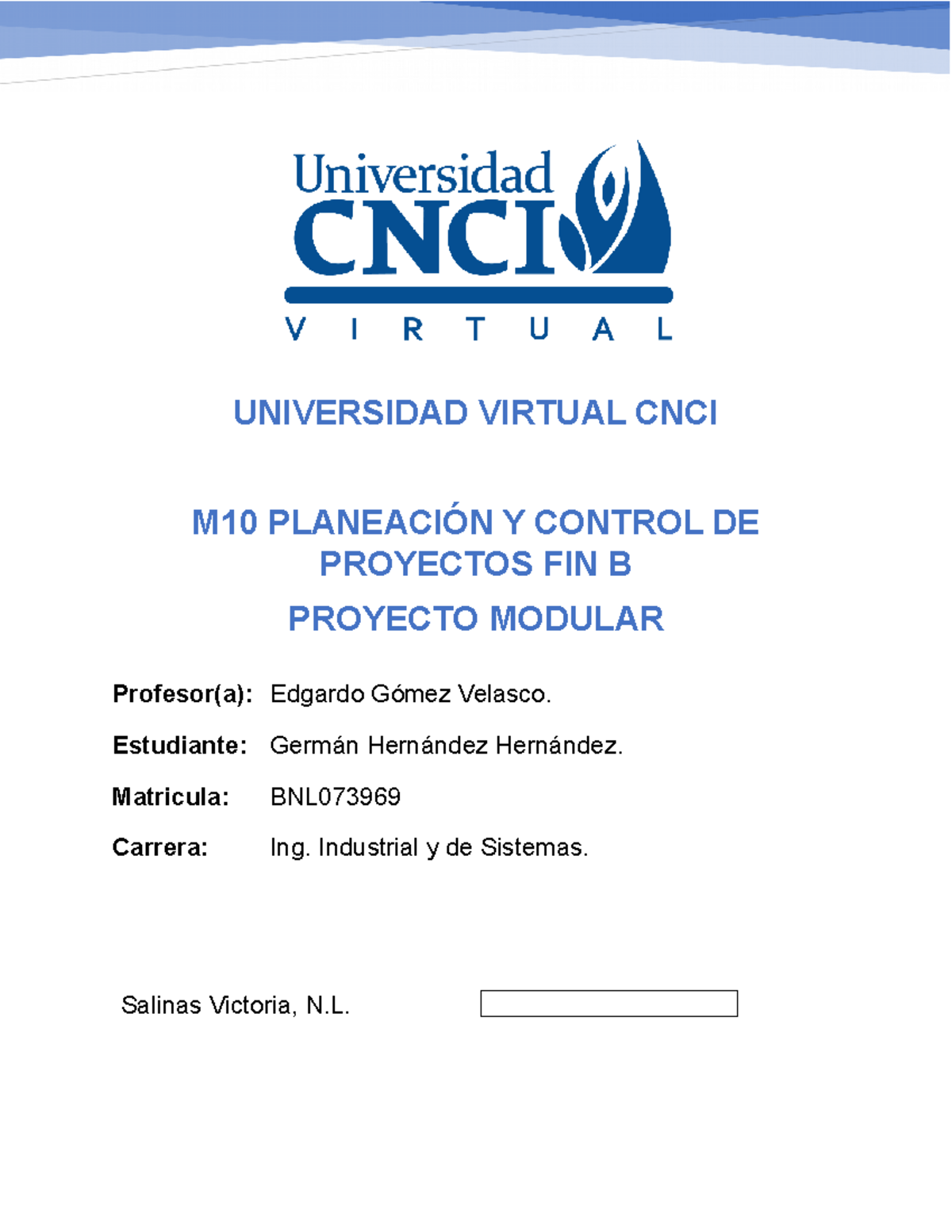Proyecto Modular Planeacion Y Control DE Proyectos - UNIVERSIDAD VIRTUAL CNCI M10 PLANEACIÓN Y ...