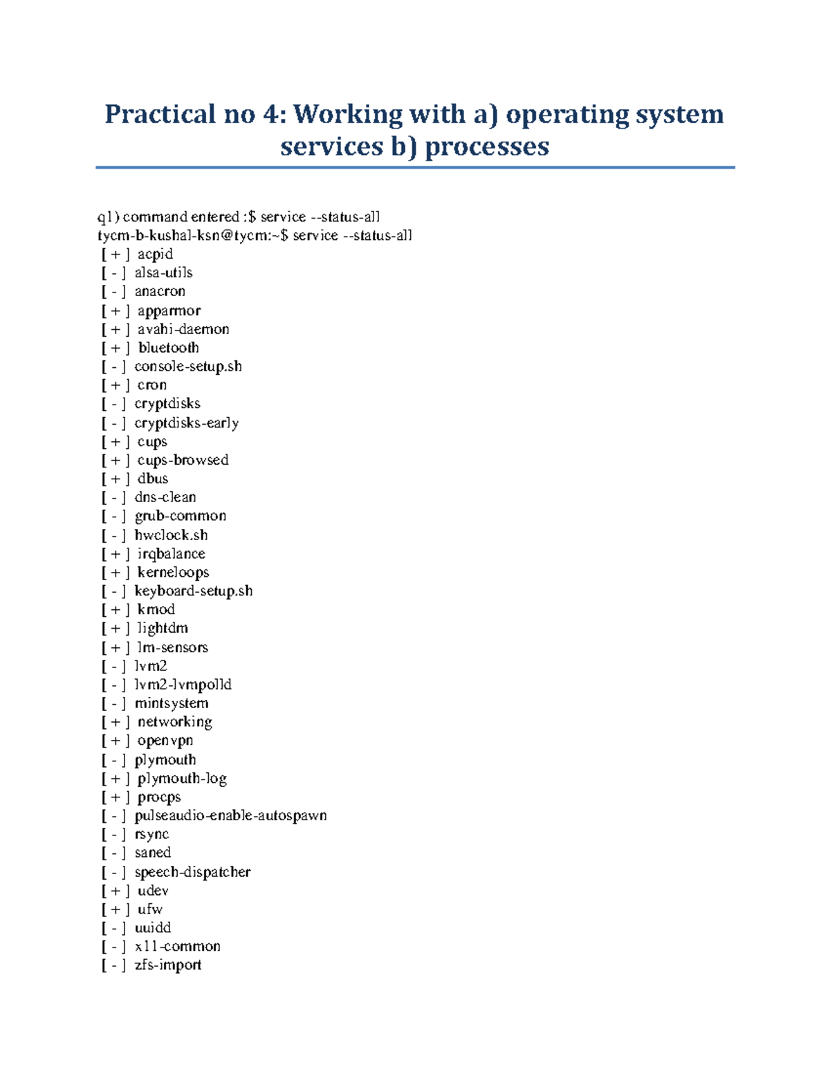 Os prac 4 - OSY practical 4 - Practical no 4: Working with a) operating system services b ...