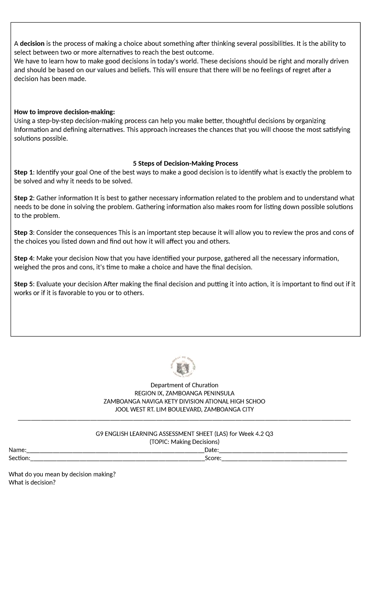 A decision is the process of making a choice about something after ...