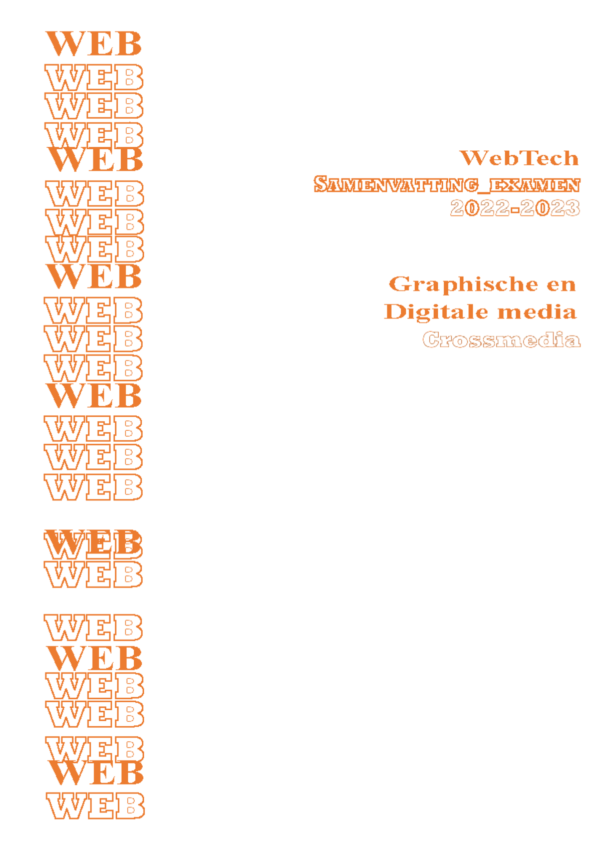 Webtechnologie - samenvatting - WEB WEB WebTech WEB WEB Graphische en Digitale media WEB WEB WEB ...