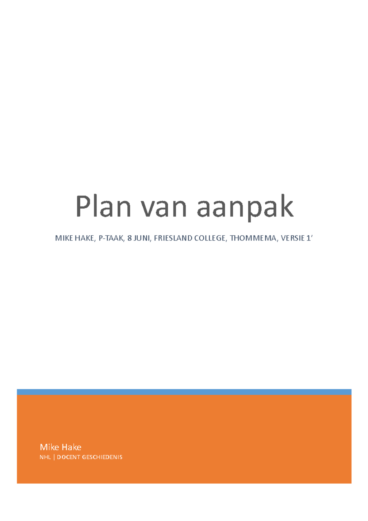 Plan van aanpak P-taak - Mike Hake NHL | DOCENT GESCHIEDENIS Plan van ...