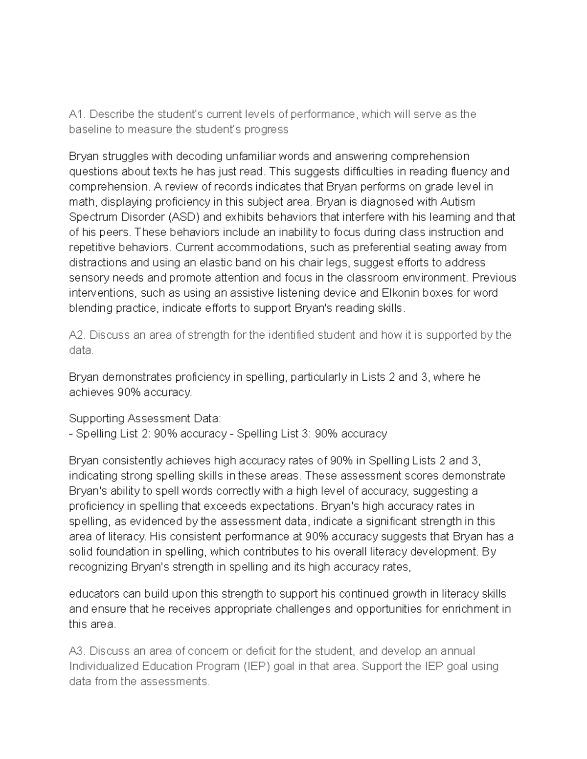 Studyco 1 - This is the Bryan case - A1. Describe the student’s current ...