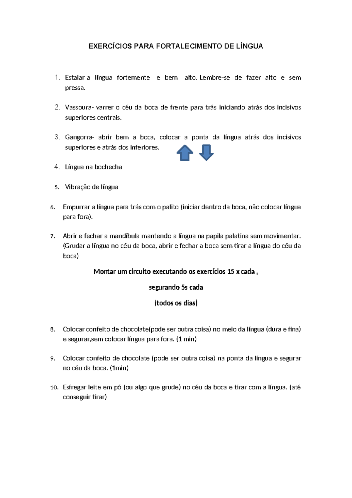 E Xercícios mo 2024 - EXERCÍCIOS PARA FORTALECIMENTO DE LÍNGUA 1. Estalar a língua fortemente e ...