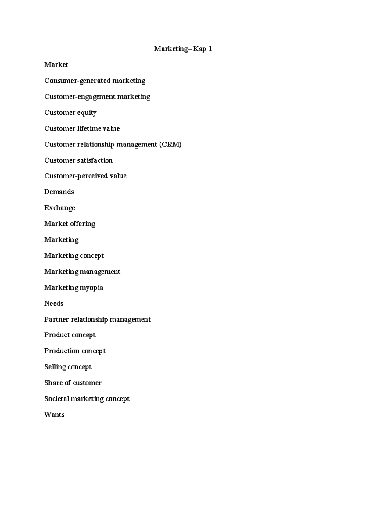 Marketing, chap 1 & 2 - Notes on chap 1&2 + key terms - Marketing– Kap ...