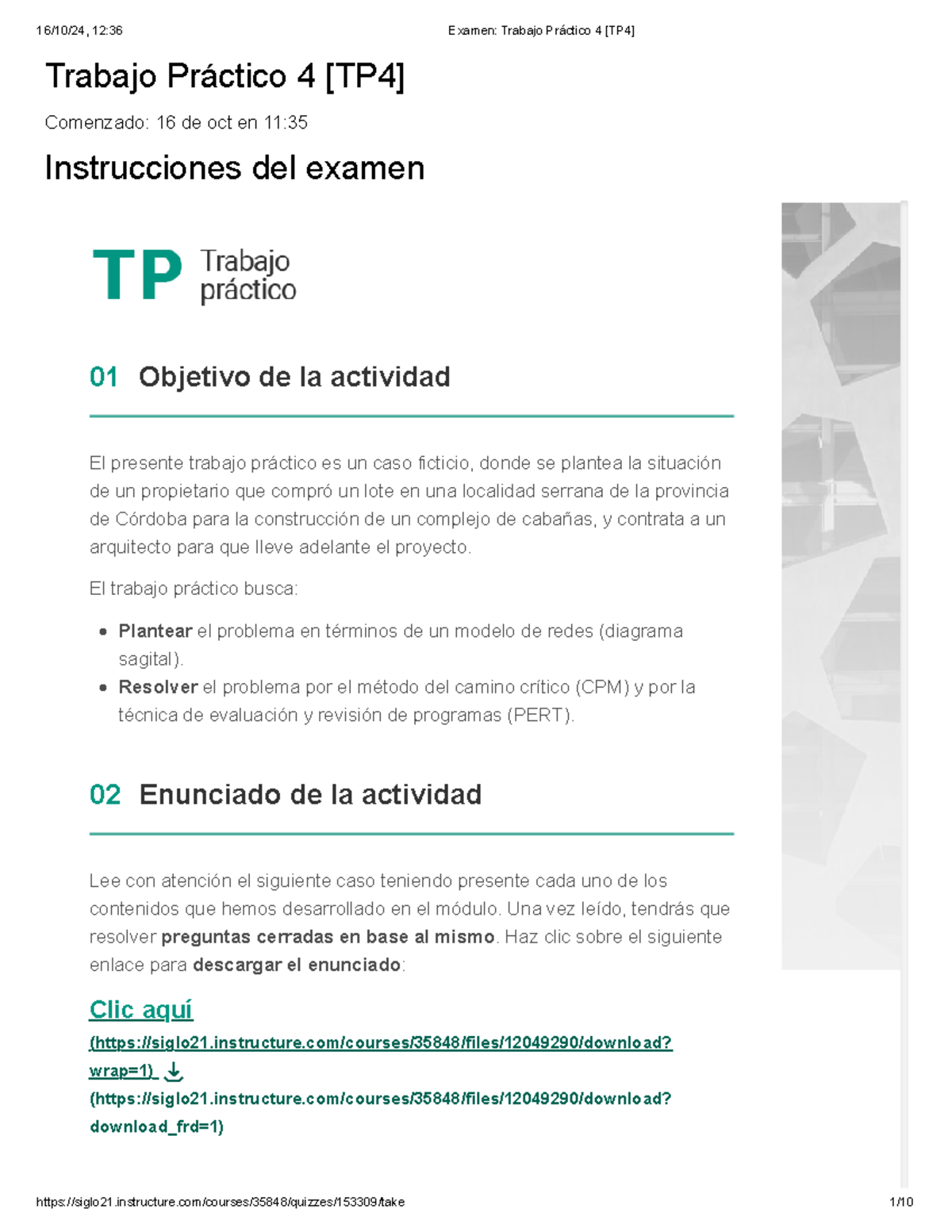 Examen Trabajo Práctico 4 [TP4] - Trabajo Práctico 4 [TP4] Comenzado: 16 de oct en 11 ...
