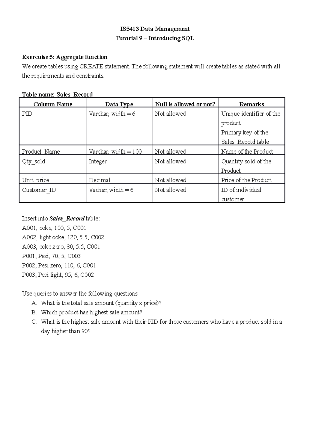 IS5413 Tutorial 09 - IS5413 Data Management Tutorial 9 – Introducing SQL Exercuise 5: Aggregate ...