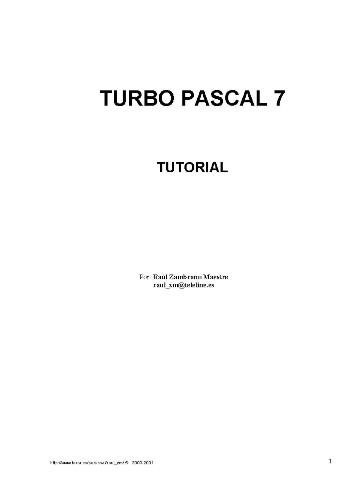 Pascal - Un lenguaje en el que se programaba antes. - TURBO PASCAL 7 ...