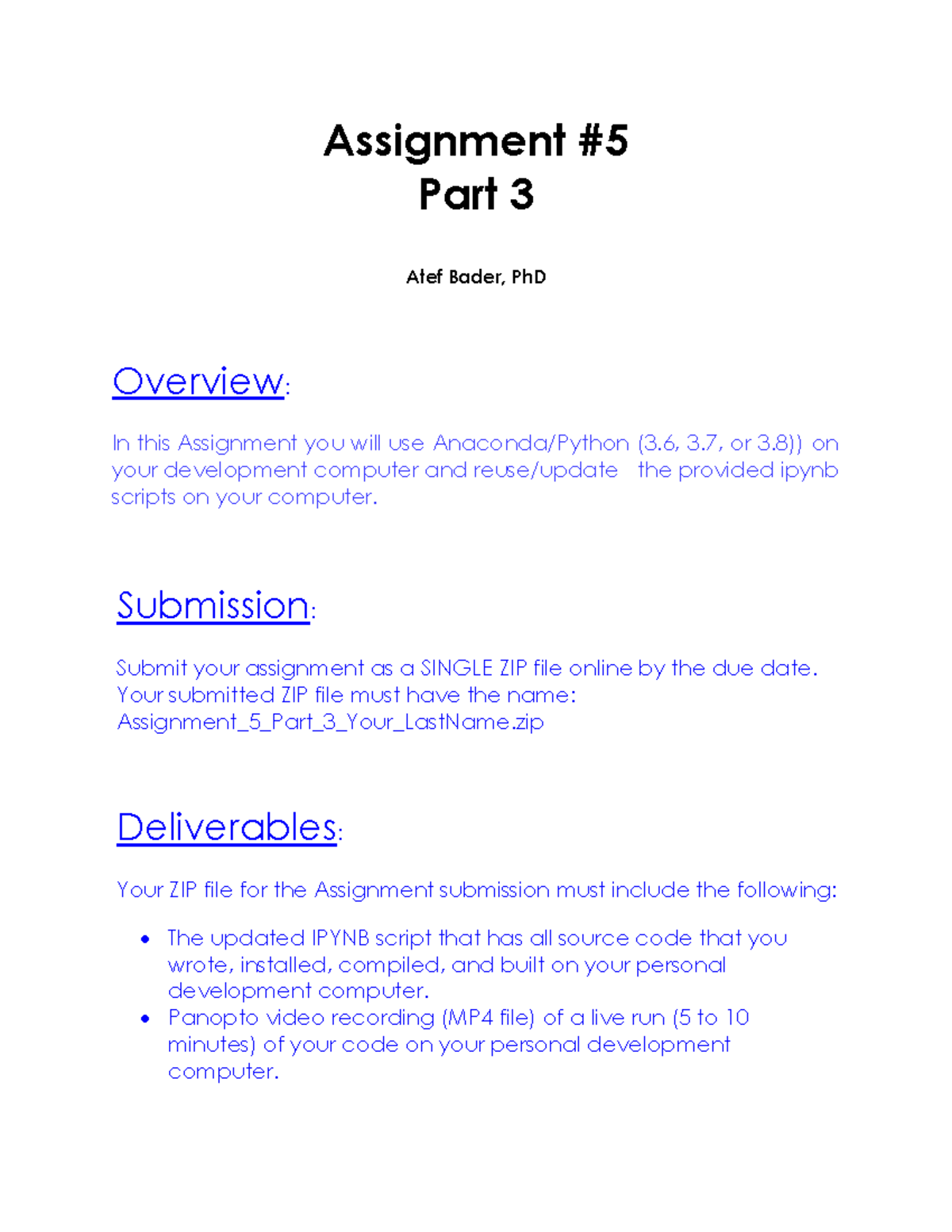 Assignment 5 Part 3 - done - Assignment Part 3 Atef Bader, PhD Overview ...