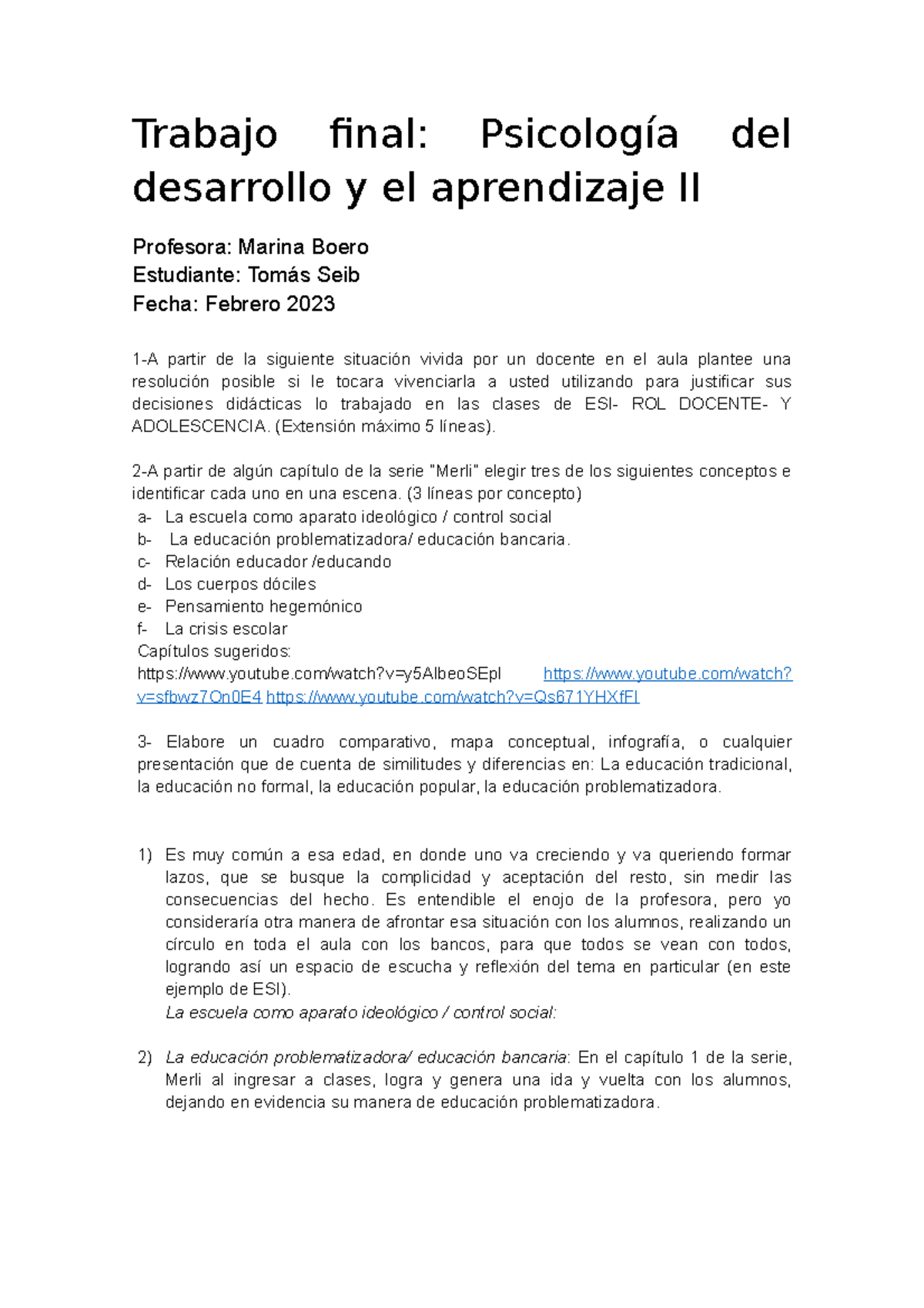 Tomás Seib. Psicología del desarrollo y del aprendizaje II . Febrero 2023 - Trabajo final: - Studocu