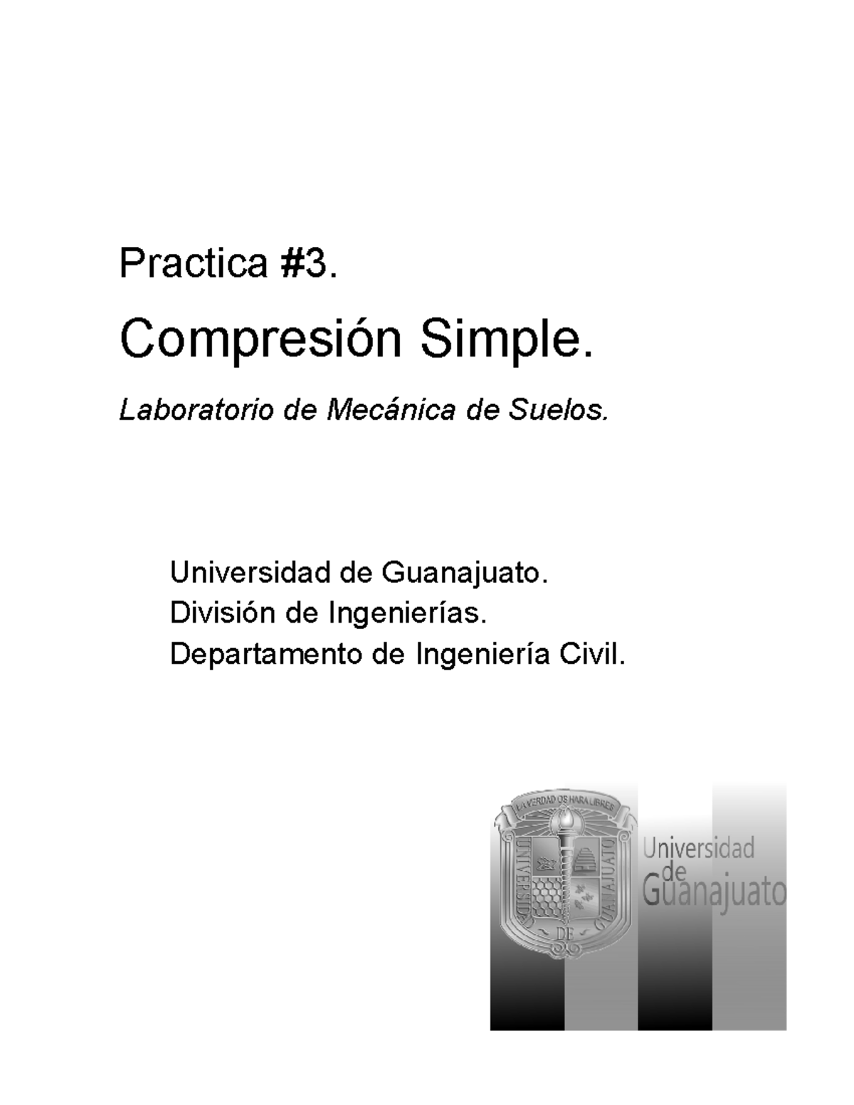 Compresion Simple - Tarea - Practica #3. Compresión Simple. Laboratorio de Mecánica de Suelos ...