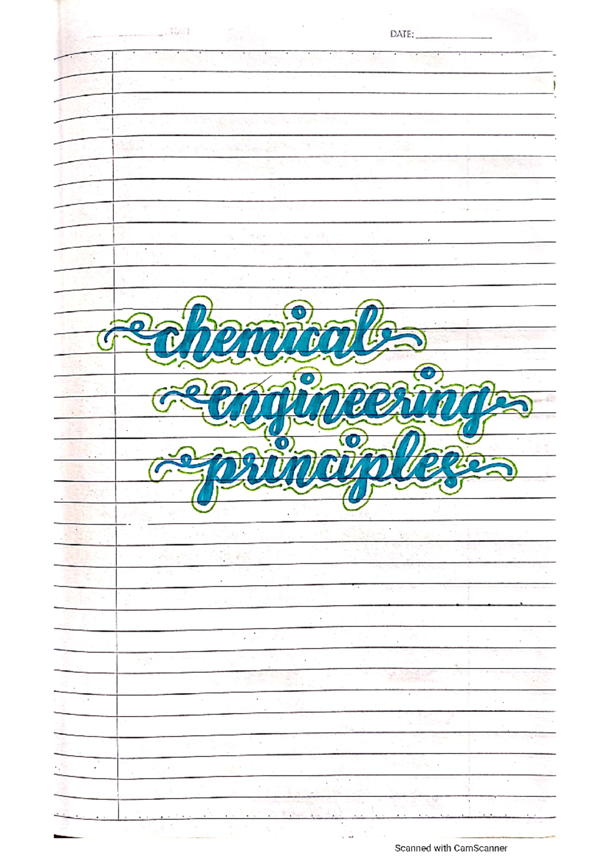 Chemical Engineering Principles - Part 1 - DATE: chemical engineering printiples O Scanned with ...