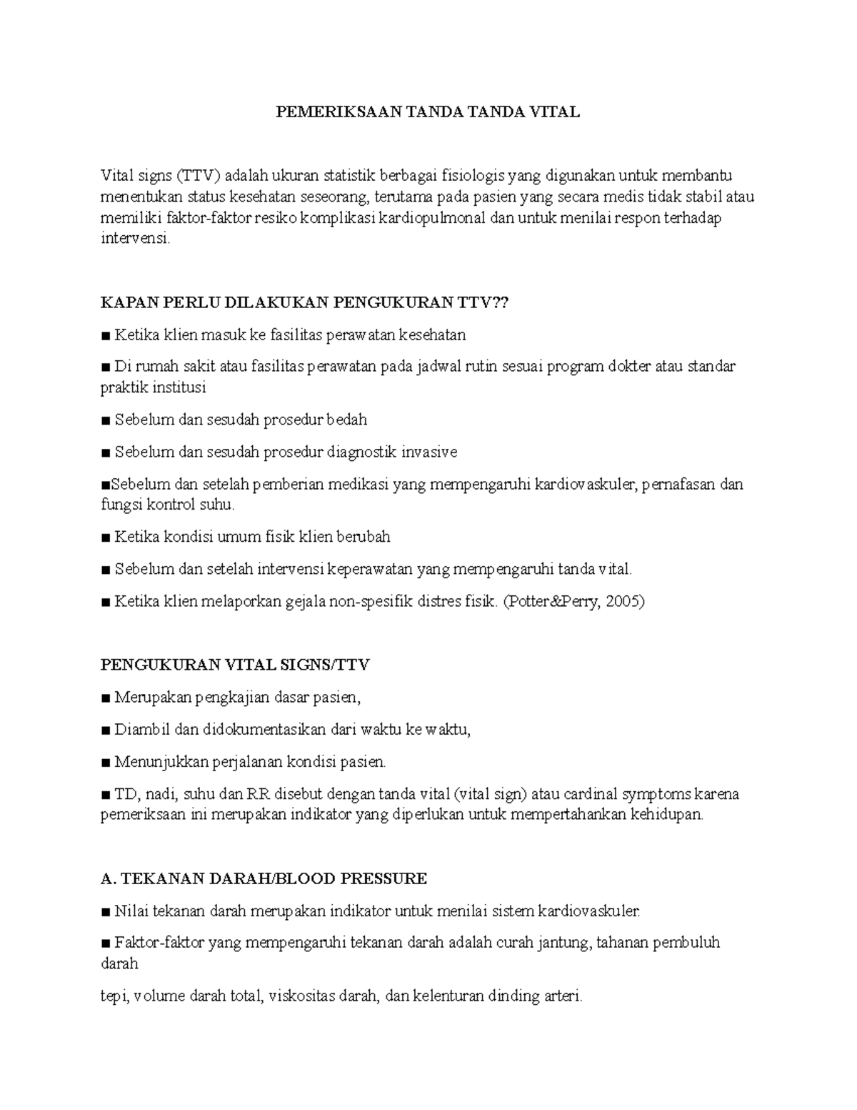 Pemeriksaan Tanda Tanda Vital - PEMERIKSAAN TANDA TANDA VITAL Vital signs (TTV) adalah ukuran ...