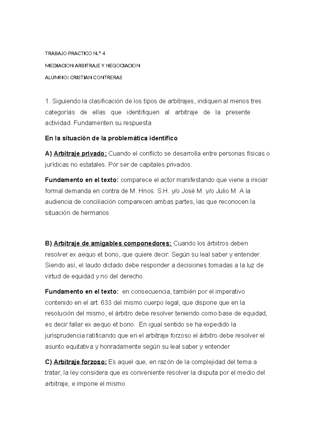 preguntero segundo parcial - TRABAJO PRACTICO N.º 4 MEDIACION ARBITRAJE Y NEGOCIACION ALUMNO ...