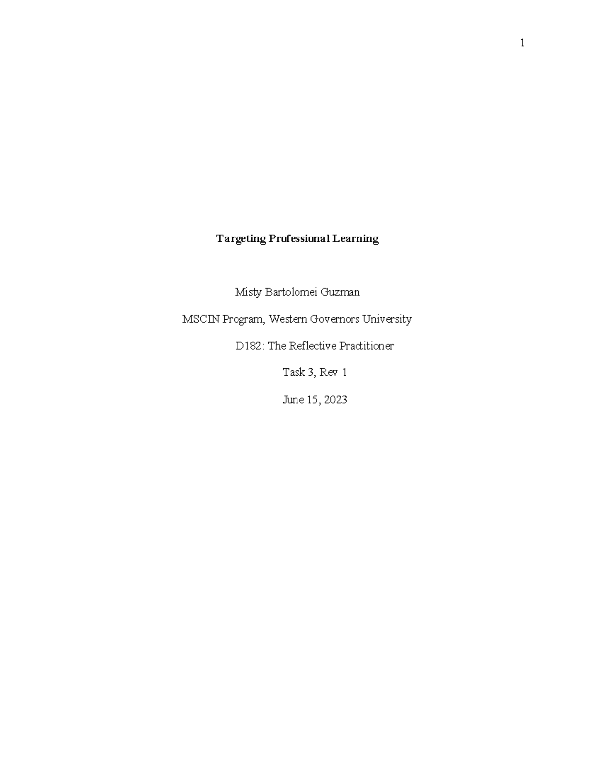 D182 Task 3 Passed - Targeting Professional Learning Misty Bartolomei Guzman MSCIN Program ...