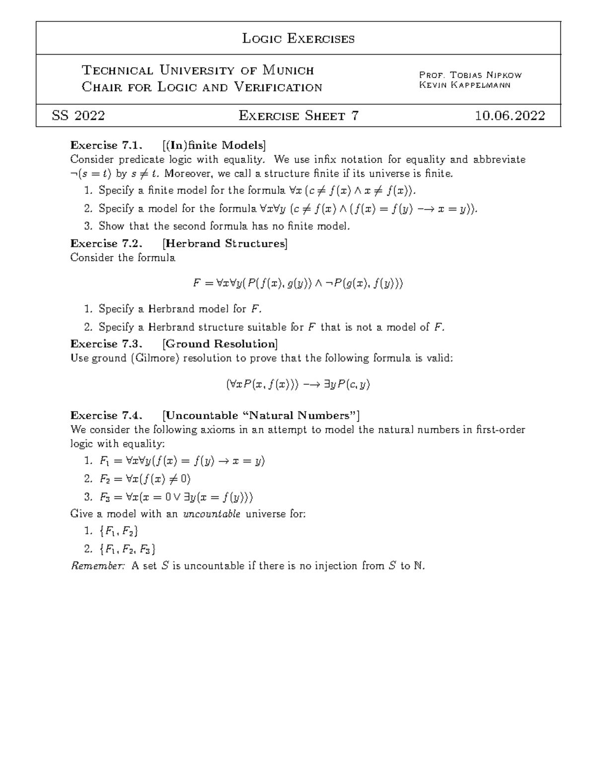 Ex07 - SS22 - Technical University of Munich Chair for Logic and Verification Prof. Tobias ...