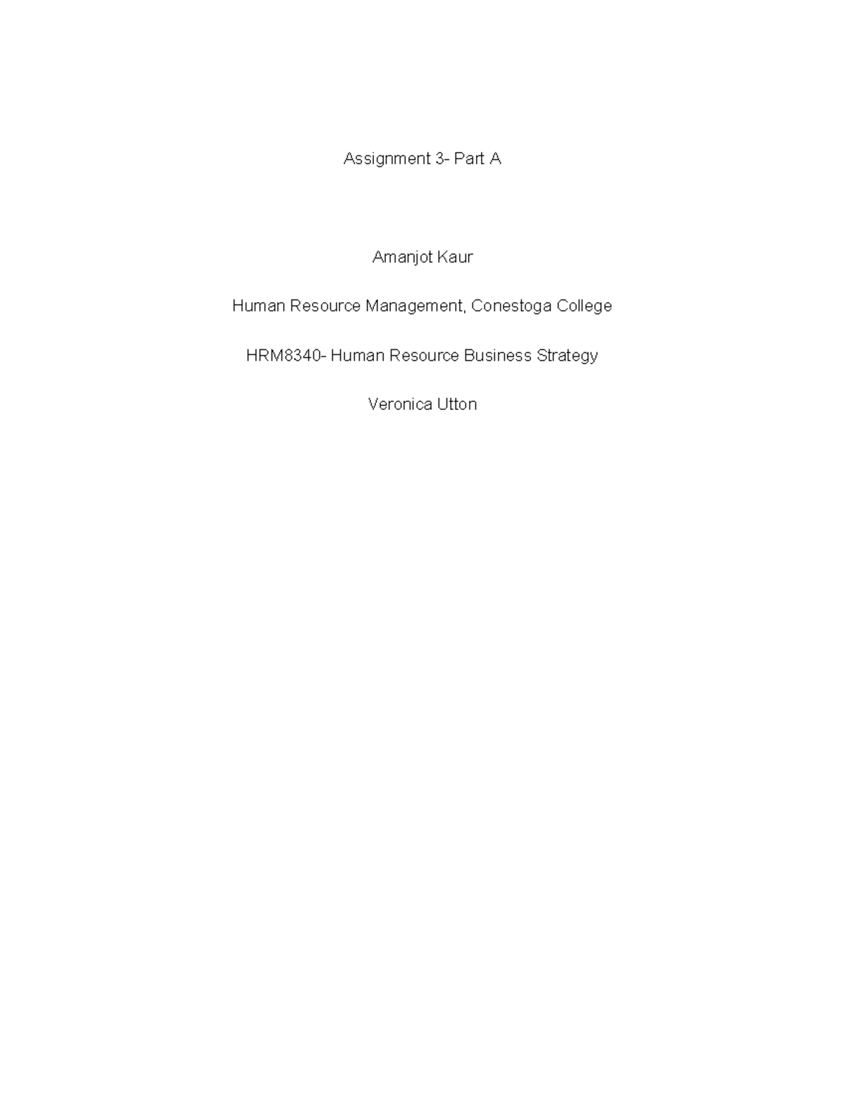 Assignment 3- Business Strategy - Assignment 3- Part A Amanjot Kaur Human Resource Management ...