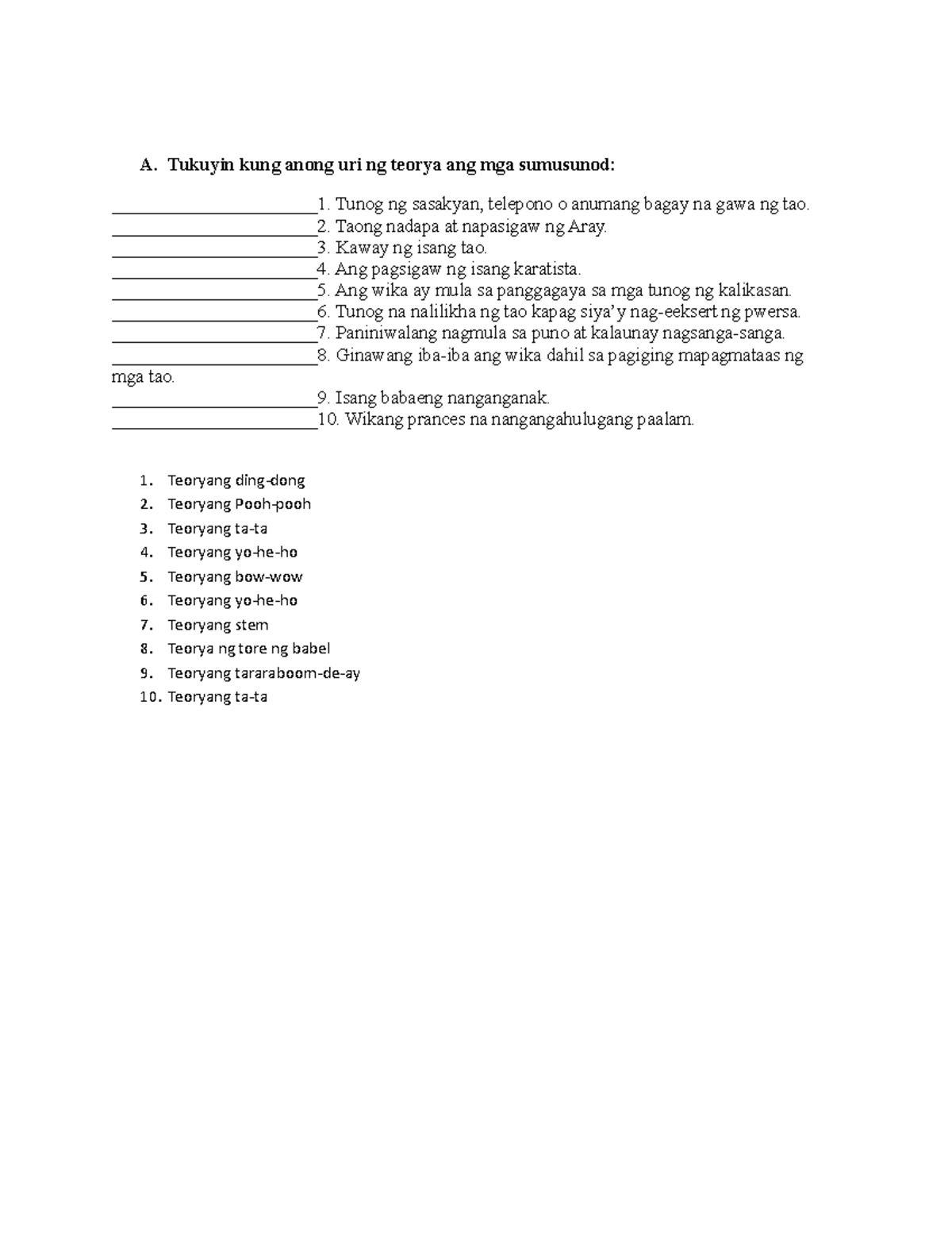 Teorya ng wika - A. Tukuyin kung anong uri ng teorya ang mga sumusunod