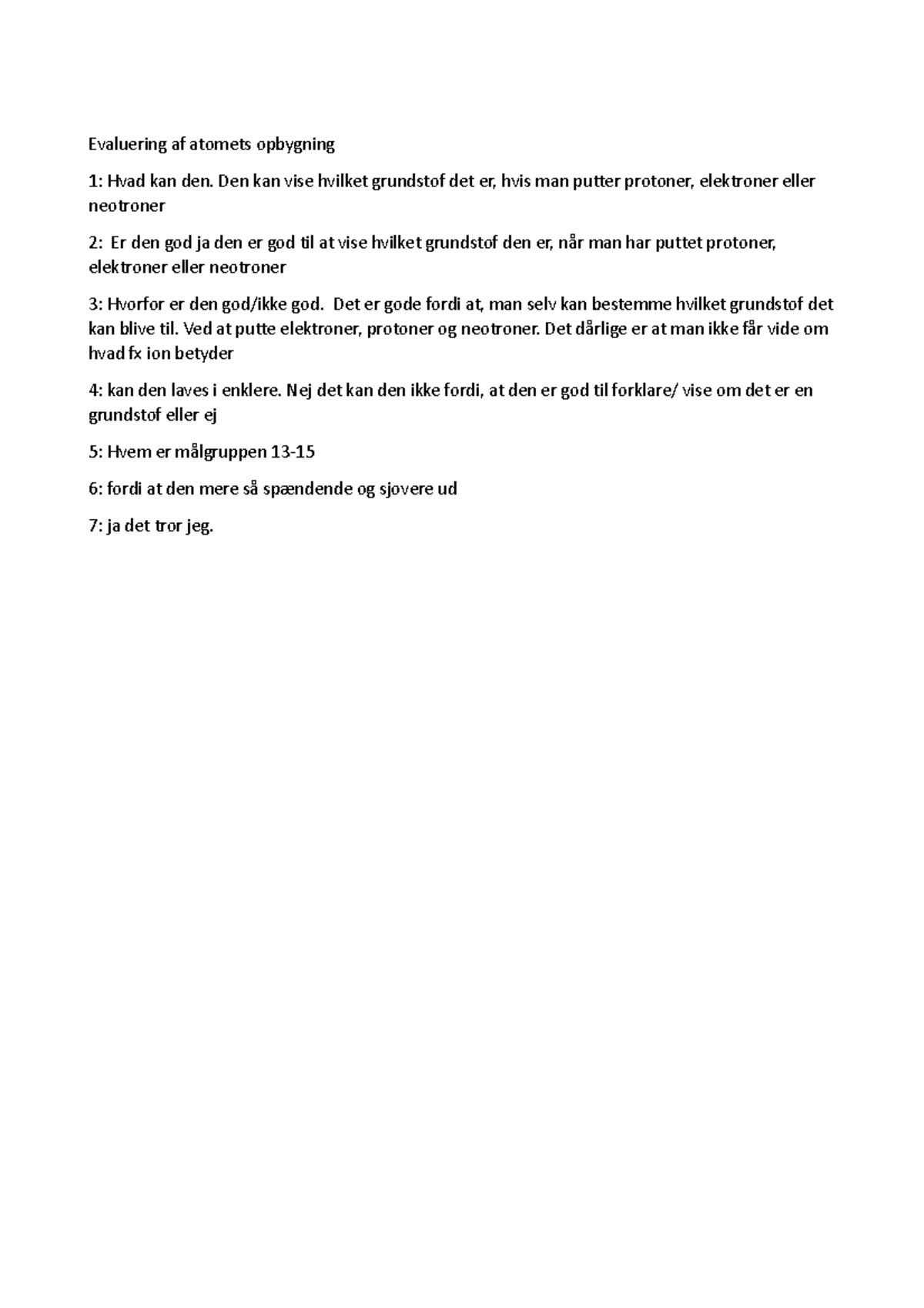 Evaluering af atomets opbygning - Den kan vise hvilket grundstof det er, hvis man putter ...