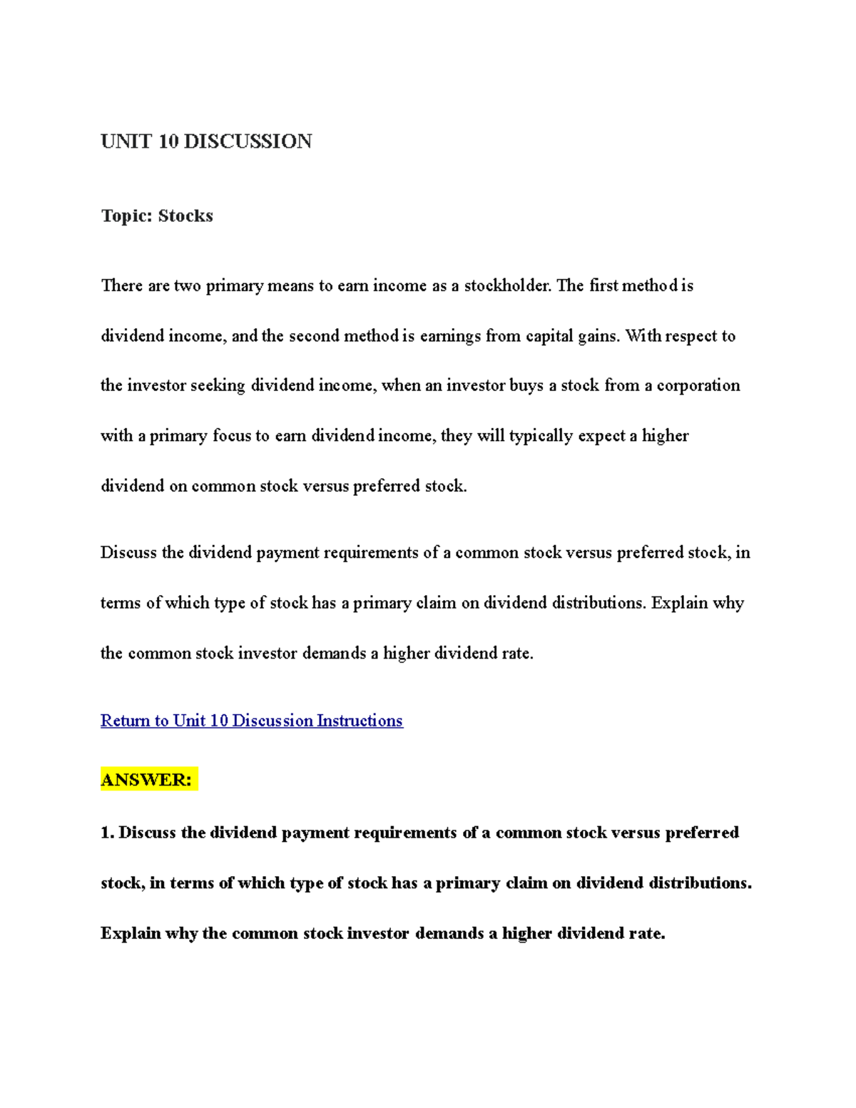 MT217 UNIT 10 Discussion - UNIT 10 DISCUSSION Topic: Stocks There are two primary means to earn ...