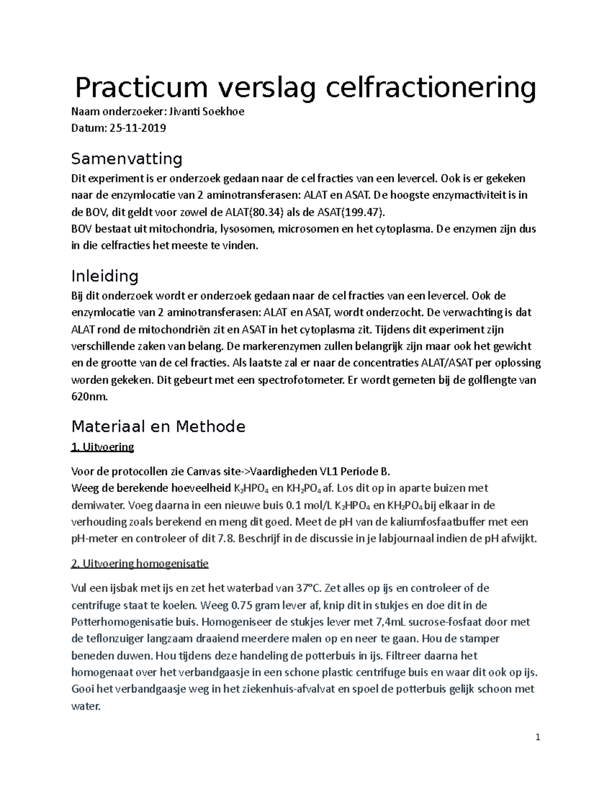 Practicum verslag Les 3 Celfractionering en Enzymlokalisatie - Practicum verslag ...