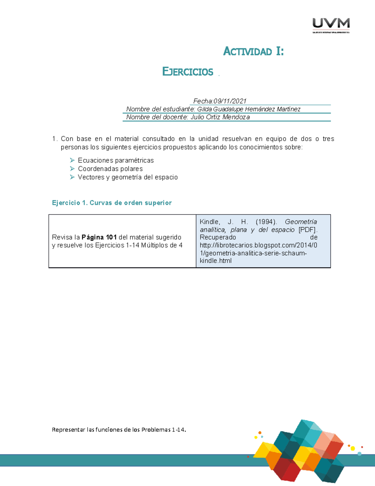 A1 GGHM - 1. Con base en el material consultado en la unidad resuelvan ...