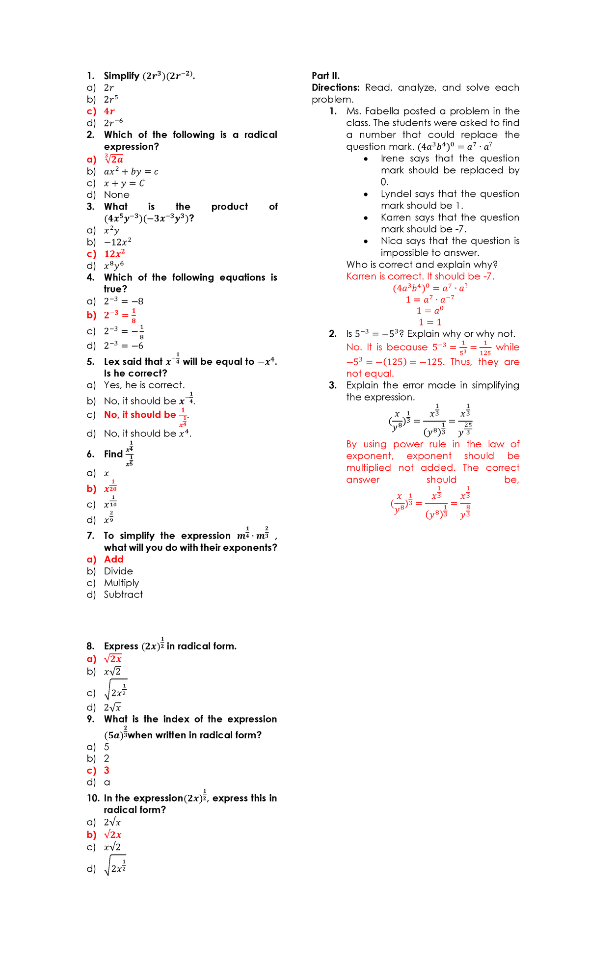 Math 9 - Q2 - It is - Simplify (𝟐𝒓𝟑)(𝟐𝒓−𝟐). a) 2𝑟 b) 2𝑟 5 c) 𝟒𝒓 d) 2𝑟− ...