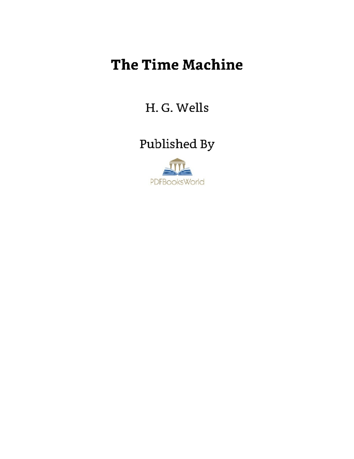 The-time-machine - The Time Machine H. G. Wells Published By THIS ...