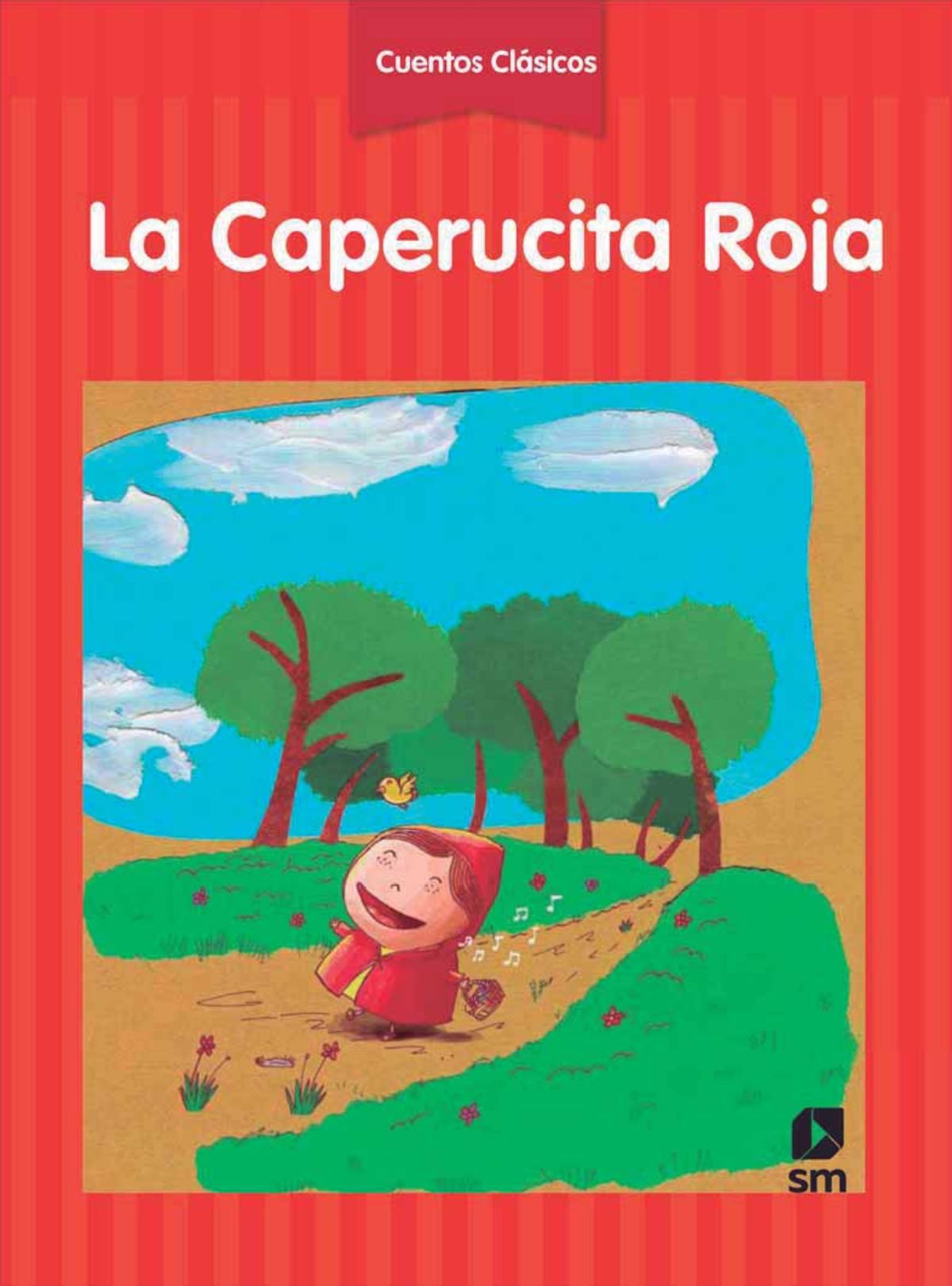 La Caperucita Roja 1 - Cuentos Clásicos La Caperucita Roja En una ...